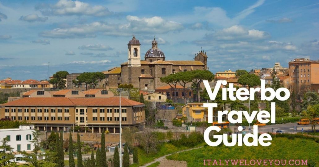 12 Best Things to Do in Viterbo, Italy - Italy We Love You